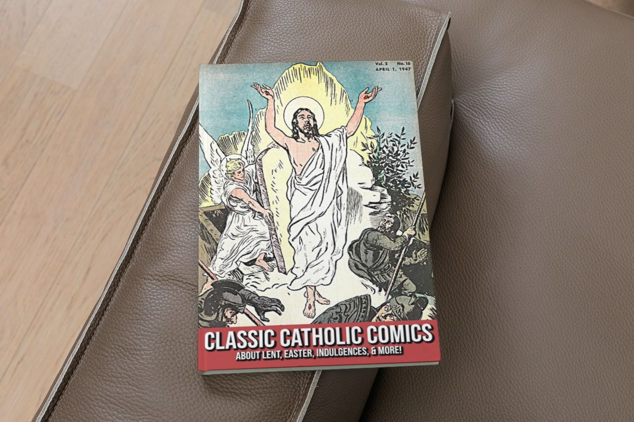 Classic Catholic Comics about Lent, Easter, Indulgences, and More!
